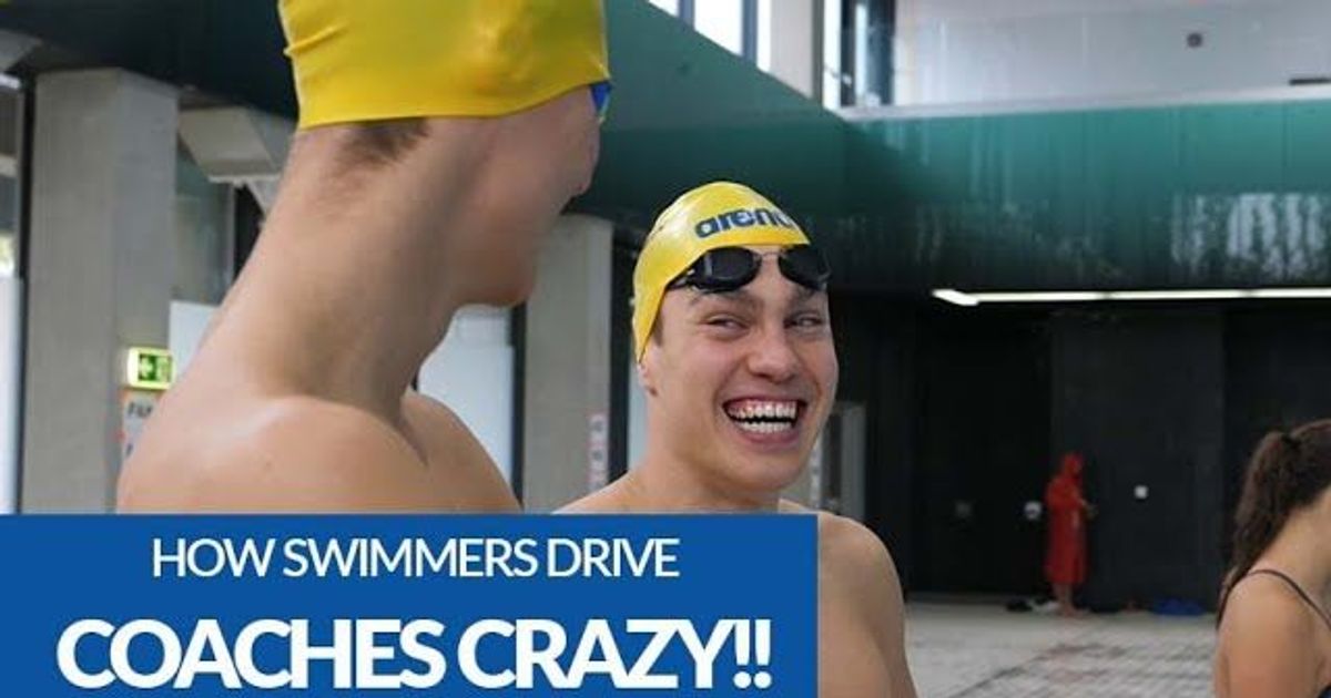 How you make your swimming coach crazy!?