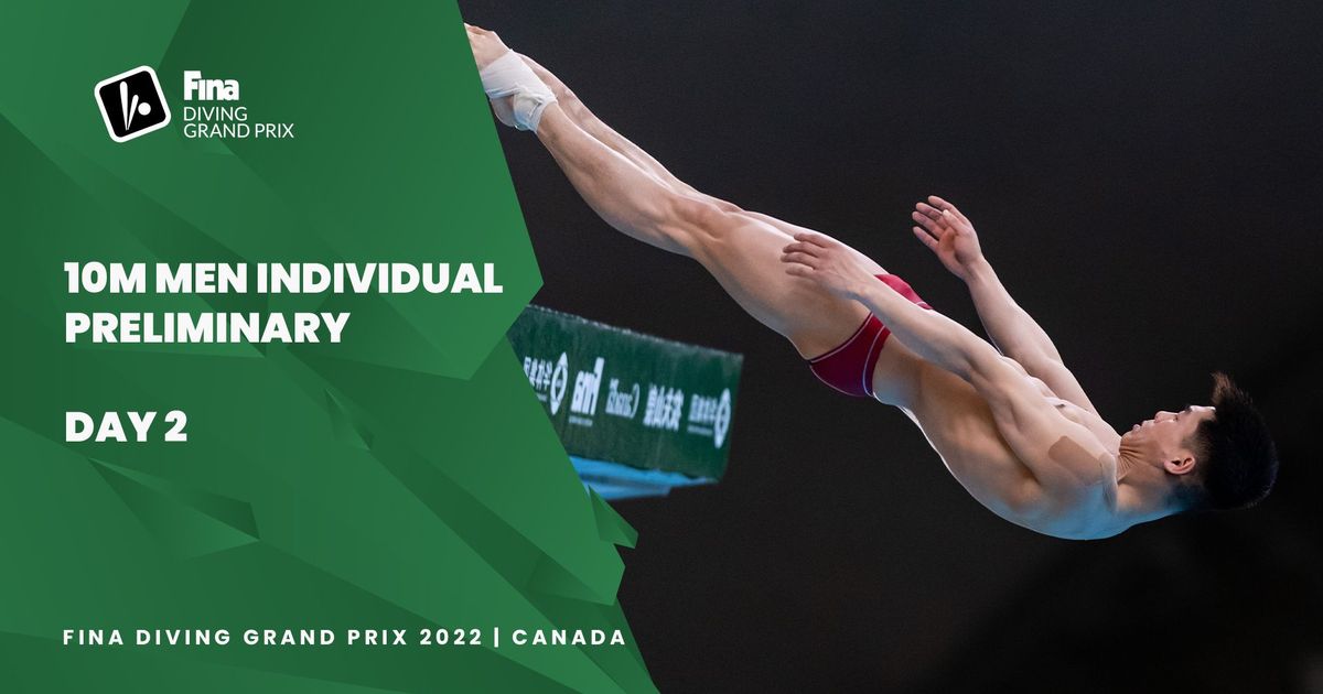 Re-Live 10m | Platform Men Individual Prelim | FINA Diving Grand Prix ...