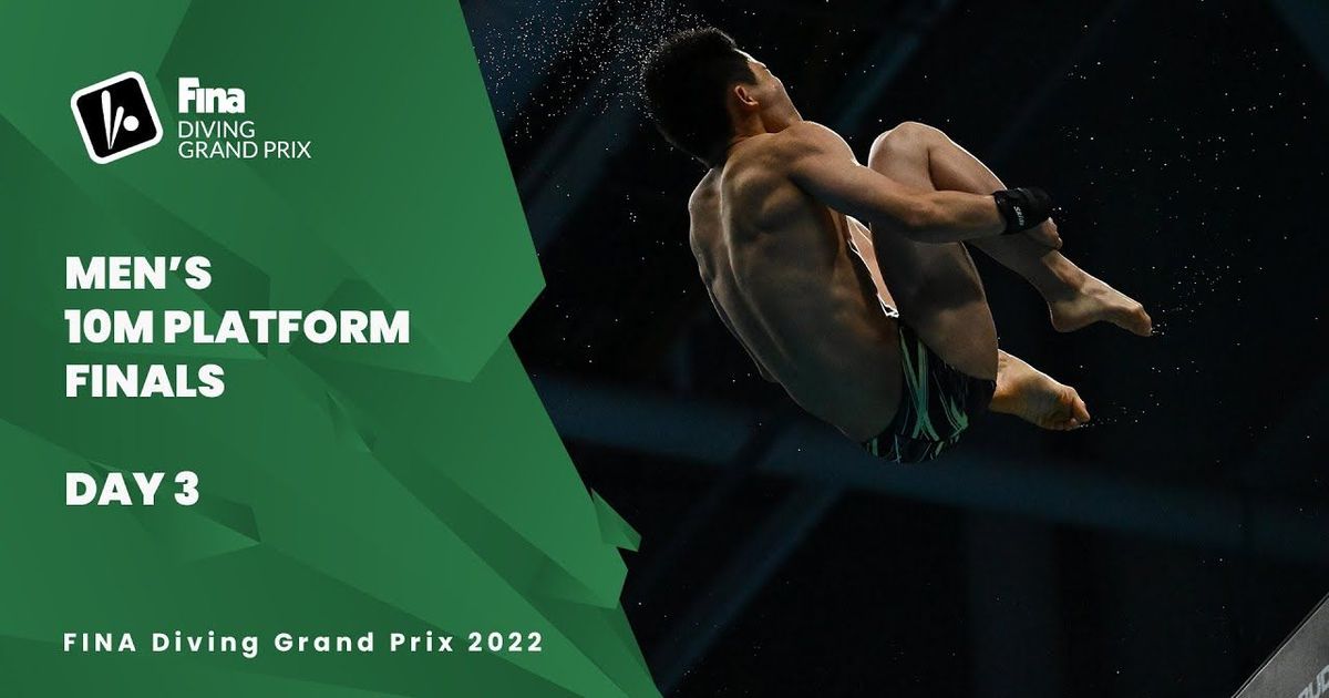 Diving | FINALS | Men | 10m Platform | Diving Grand Prix 2022