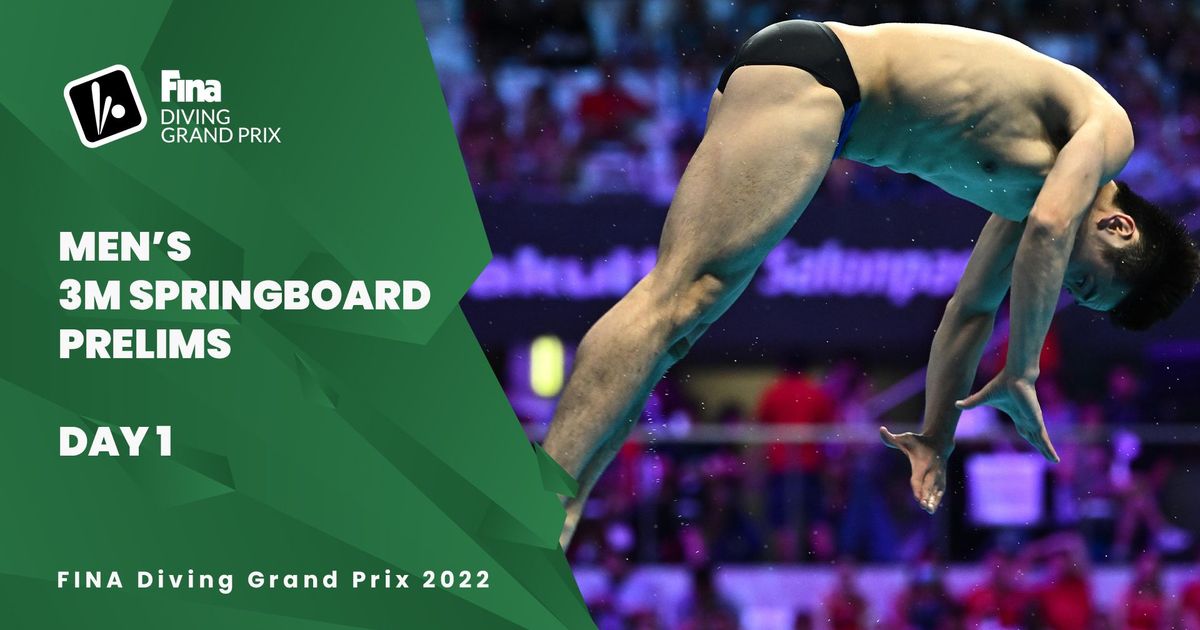 Diving | Prelims | Men | 3m Springboard | Diving Grand Prix 2022