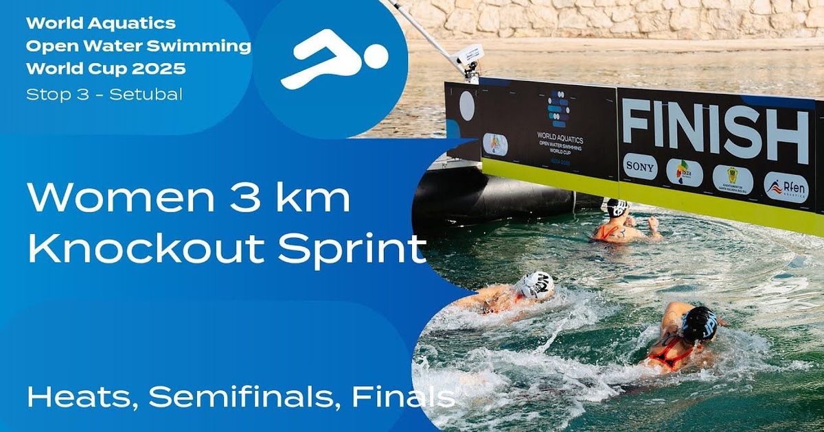 Epic Women’s 3km Knockout Sprint | Open Water World Cup 2025 Setubal